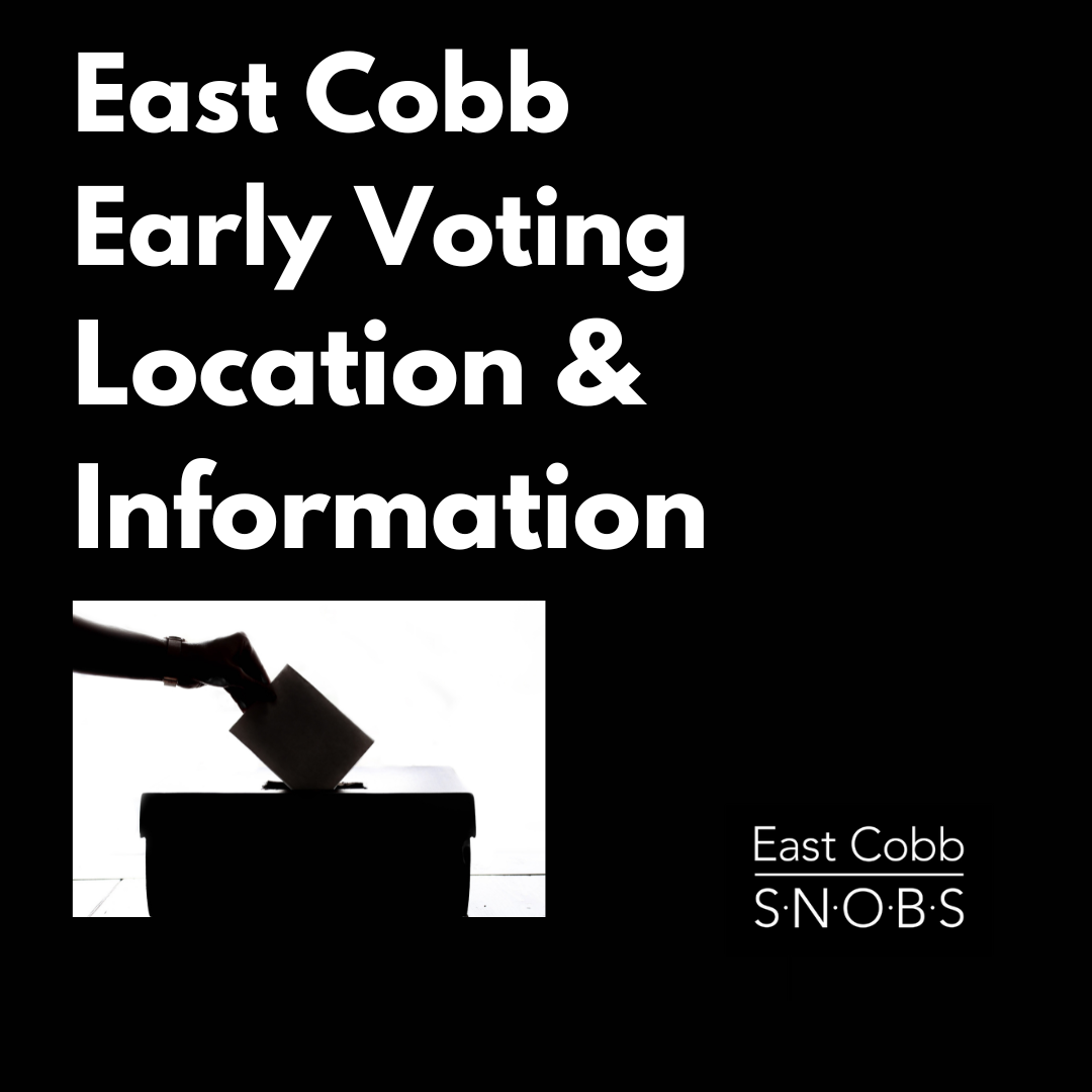 East Cobb Early Voting Information East Cobb Snobs